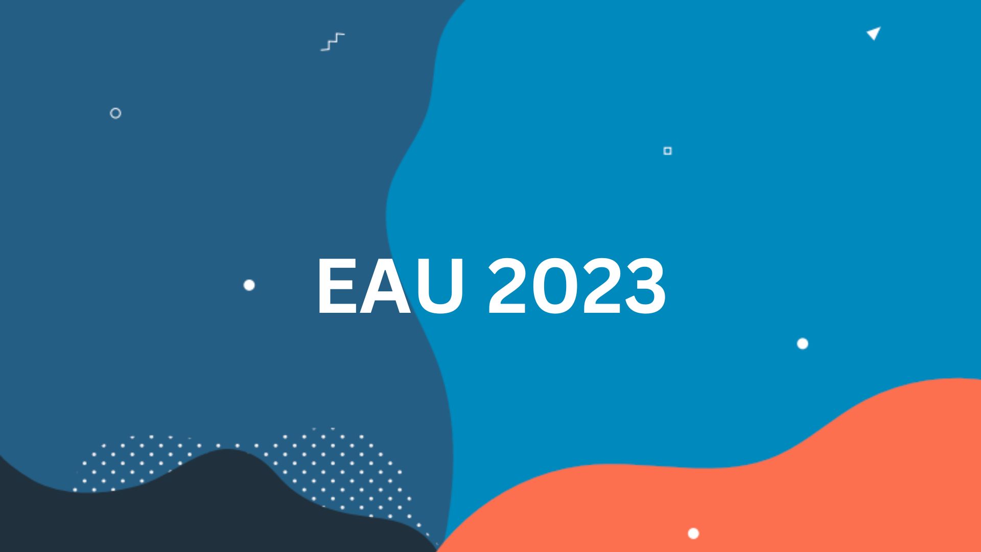 Insights and highlights from EAU 2023: A recap of the most impactful ...